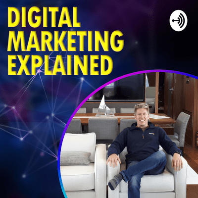 Digital Marketing Explained