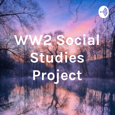 WW2 Social Studies Project