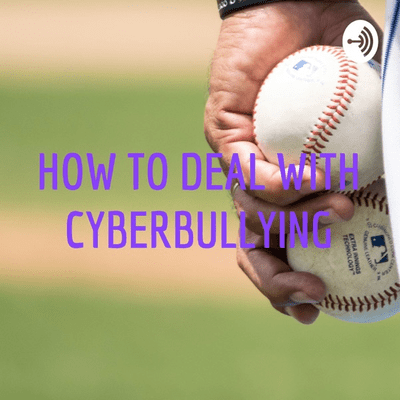 HOW TO DEAL WITH CYBERBULLYING