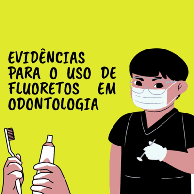 Evidências do uso de fluoretos em Odontologia