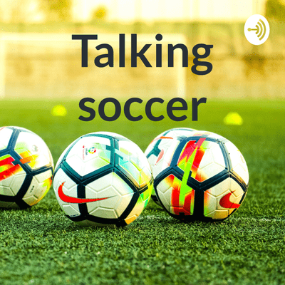 Talking soccer