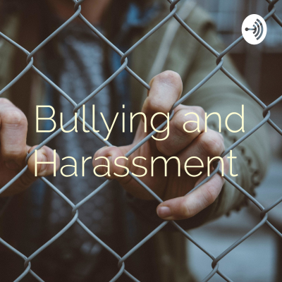 Bullying and Harassment