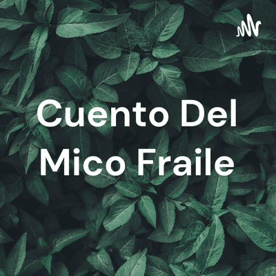 Cuento Del Mico Fraile