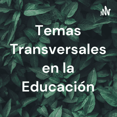 Temas Transversales en la Educación