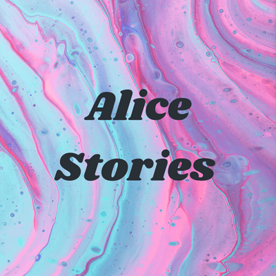 Alice Stories 💖