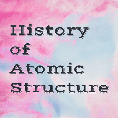History of Atomic Structure