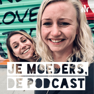 Je Moeders De Podcast