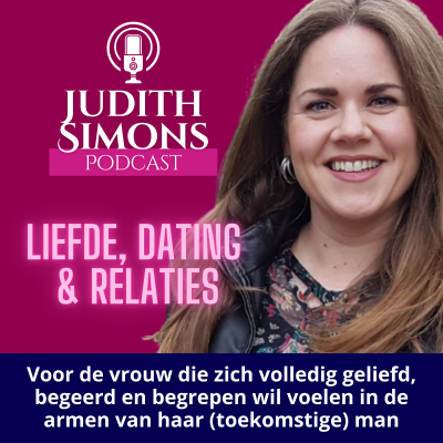 Judith Simons Podcast | Echte Liefde, Heartbreakproof Daten ...