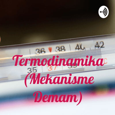 Termodinamika (Mekanisme Demam)