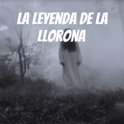 La leyenda de la llorona