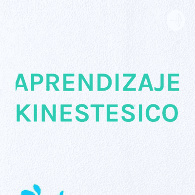 APRENDIZAJE KINESTESICO