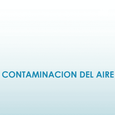 Contaminación Del Aire Y Sus Consecuencias