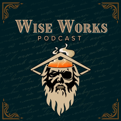 Wise Works Podcast