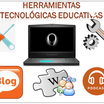 Qué son las Herramientas Tecnológicas Educativas?