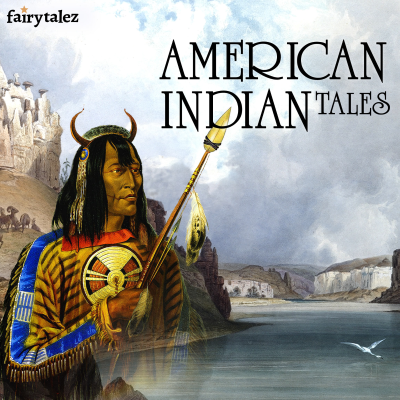 American Indian Tales - Folktale and Legends from Native Americans