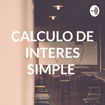 CALCULO DE INTERES SIMPLE