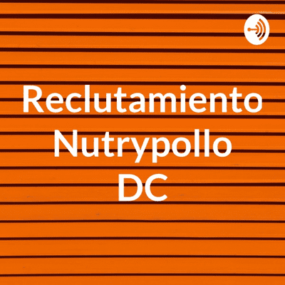 Reclutamiento Nutrypollo DC