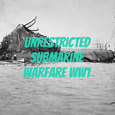 Unrestricted Submarine Warfare The Great War with special guest Kermit ...