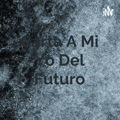 Carta A Mi Yo Del Futuro