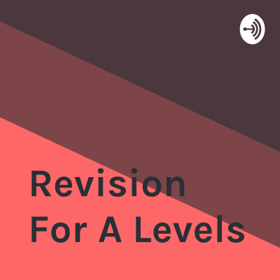 Revision For A Levels