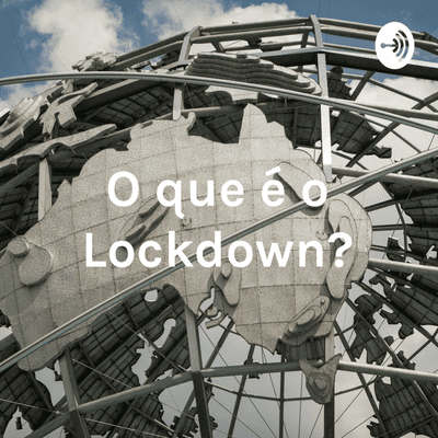 O que é o Lockdown? - Por Trás Da História
