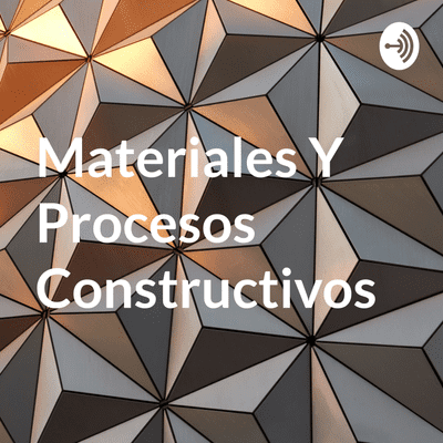 Materiales Y Procesos Constructivos