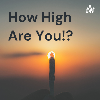 How High Are You!?