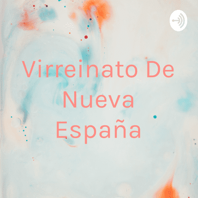 Virreinato De Nueva España