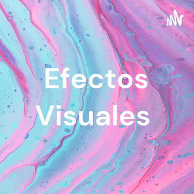 Efectos Visuales