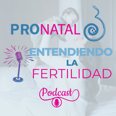 Entendiendo la Fertilidad - PRONATAL