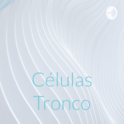 Células Tronco