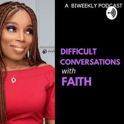 Difficult Conversations with Faith