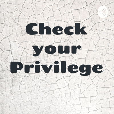 Check your Privilege