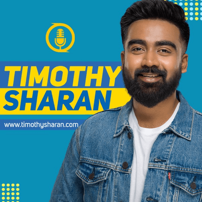 Timothy Sharan Podcast