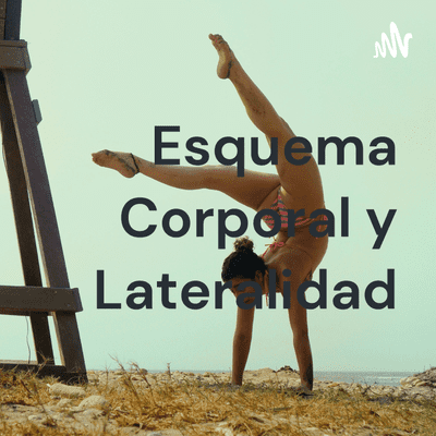 Esquema Corporal y Lateralidad