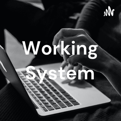 Working System