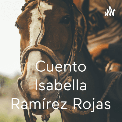 Cuento Isabella Ramírez Rojas