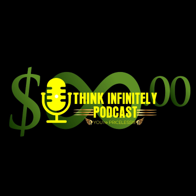 Think Infinitely Podcast