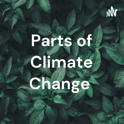Parts of Climate Change