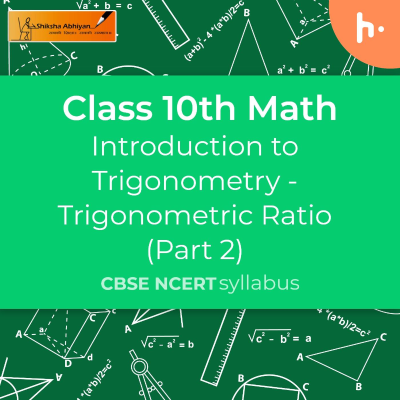 Trigonometric ratios (Part 2) | Introduction to Trigonometry | CBSE | Class 10 | Math