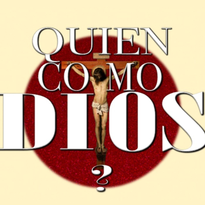 Quién como Dios? CATÓLICO
