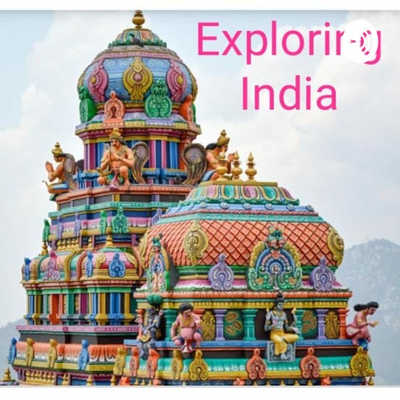 EXPLORING INDIA