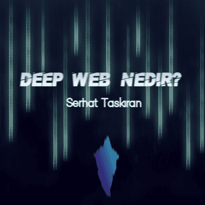 Deep Web Nedir? Buz dağının görünmeyen tarafı.