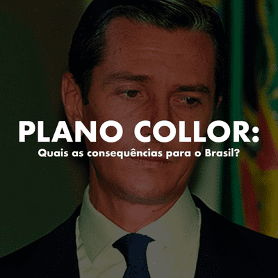 Plano Collor: Quais as consequências para o Brasil?