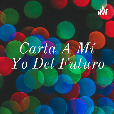 Carta A Mí Yo Del Futuro