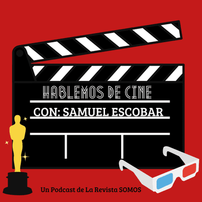 Hablemos de Cine: Revista SOMOS