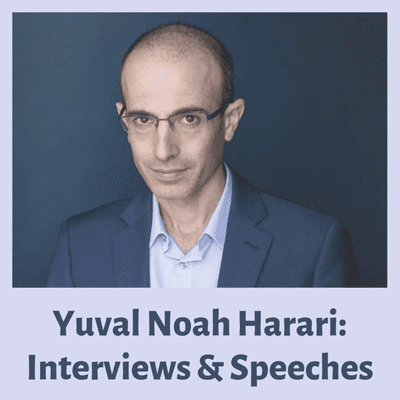 Yuval Noah Harari Interviews & Speeches