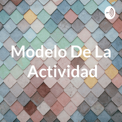 Modelo De La Actividad