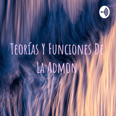 Teorías Y Funciones De La Admon