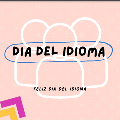 Dia Del Idioma